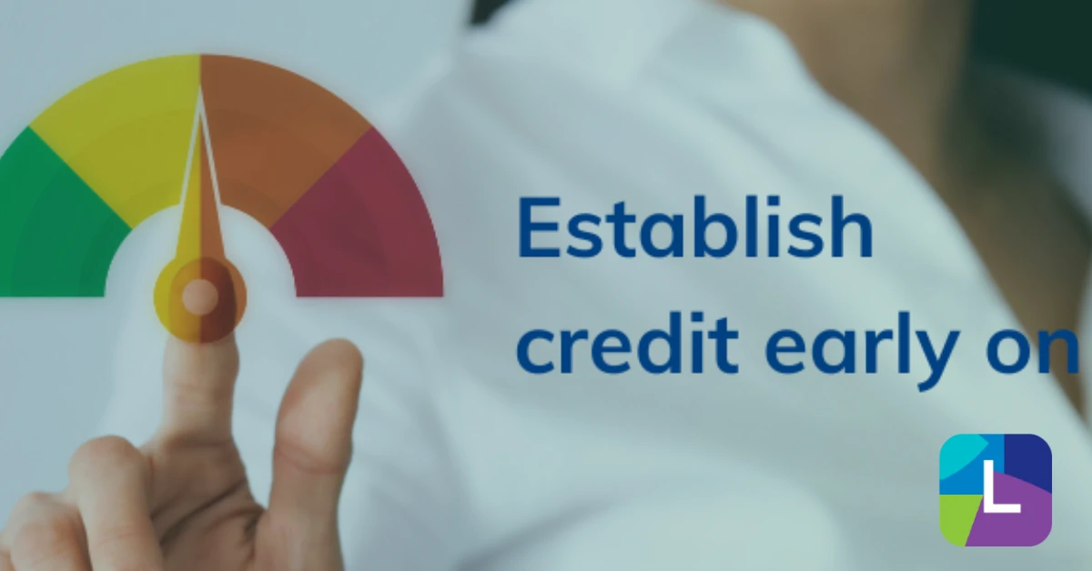 Building Early Credit | Financial Tips | Lendwise.com